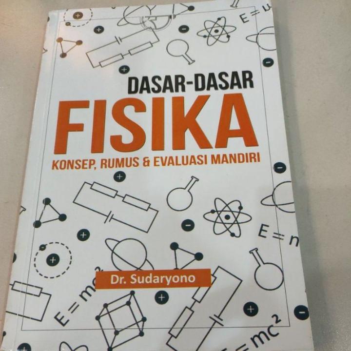 JUAL CEPAT BUKU DASAR DASAR FISIKA KONSEP RUMUS EVALUASI MANDIRI SUDARYONO | Lazada Indonesia