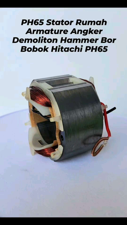 PH65 Stator Rumah Armature Angker Demoliton Hammer Bor Bobok Hitachi PH 65 | Lazada Indonesia