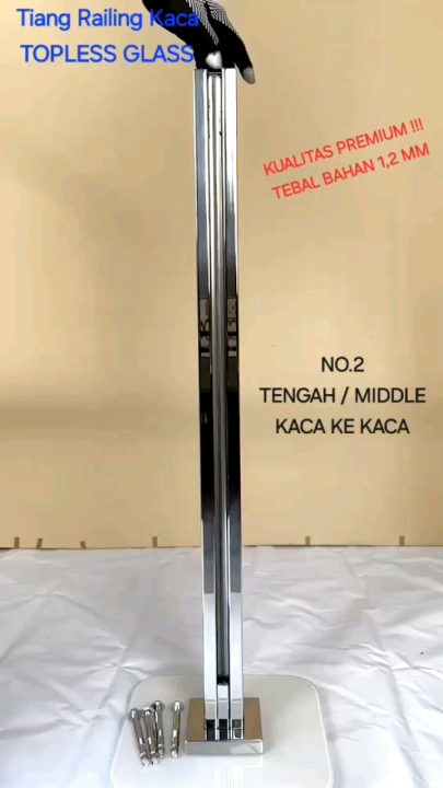 TIANG RAILING KACA TENGAH KILAP NO.2 MIDDLE TOPLESS GLASS STAINLESS ...