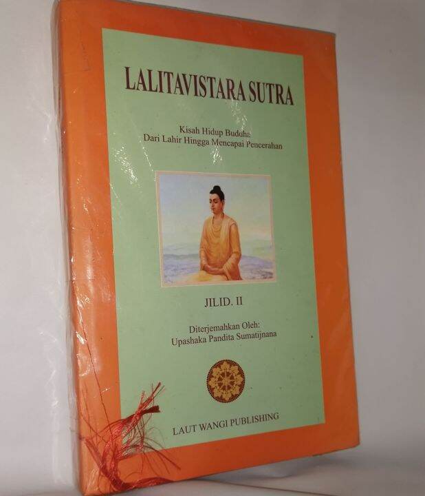LALITAVISTARA SUTRA. KISAH HIDUP BUDDHA DARI LAHIR HINGGA MENCAPAI ... LALITAVISTARA SUTRA. KISAH HIDUP BUDDHA DARI LAHIR HINGGA MENCAPAI ...