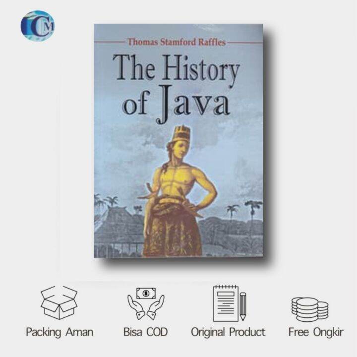 Buku The History of Java - Thomas Stamford Raffles (Revisi Terbaru ...