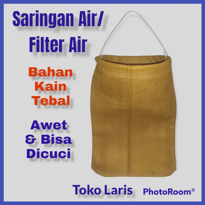 Saringan Air Kain Filter Air Kain Kantung Saringan Air Kain Penjernih ...