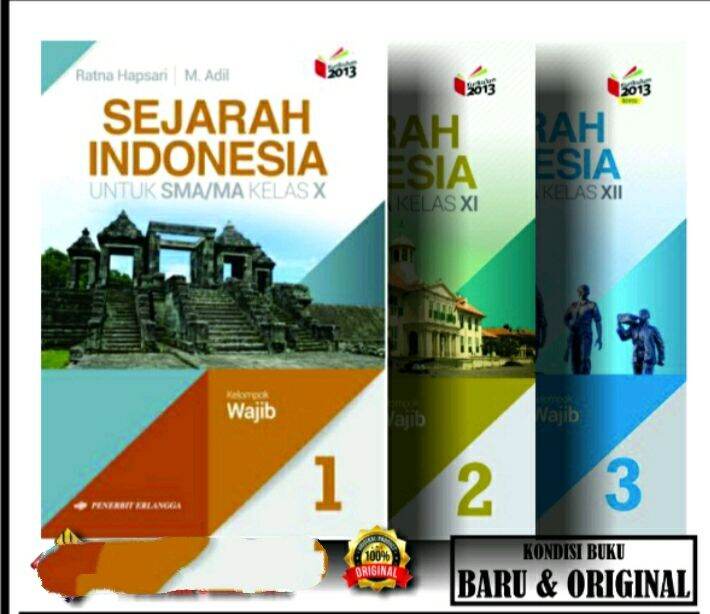 SEJARAH INDONESIA KELOMPOK WAJIB UNTUK SMA/MA KELAS 10-11-12 REVISI K13 RATNA HAPSARI ERLANGGA ...
