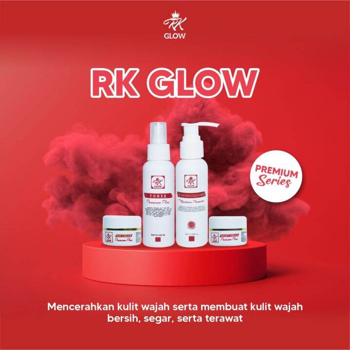 RK GLOW PREMIUM SERIES Untuk kulit Flek Hitam, Normal Dan Kombinasi ...