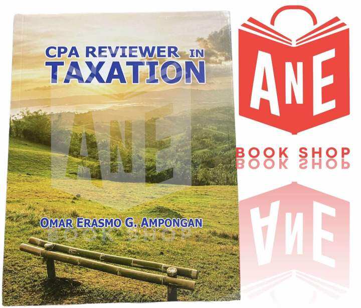 AUTHENTIC 2023 Edition CPA Reviewer in Taxation by Omar Erasmo G ...