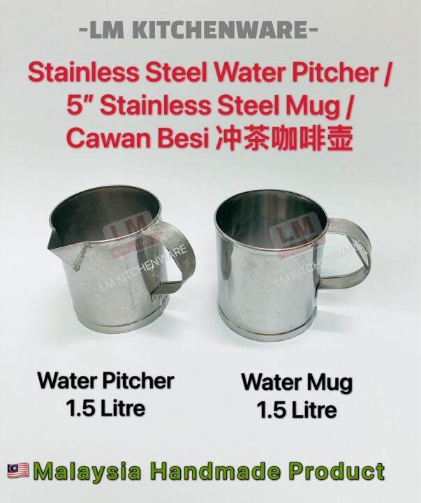 STAINLESS STEEL WATER PITCHER / 5” STAINLESS STEEL MUG / CAWAN BESI / 1 ...