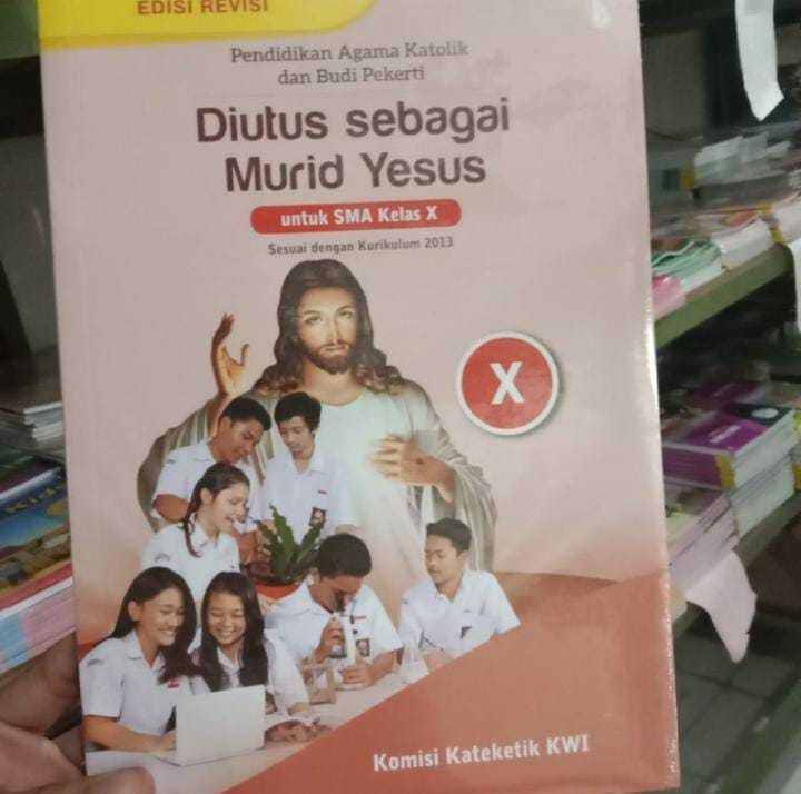 PENDIDIKAN AGAMA KATOLIK DIUTUS SEBAGAI MURID YESUS SMA KELAS 10 EDISI ...