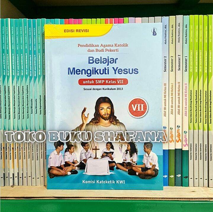 Buku Pendidikan Agama Katolik Kelas 1 / Vll 7 SMP K13 Edisi Revisi - Belajar Mengikuti Yesus ...