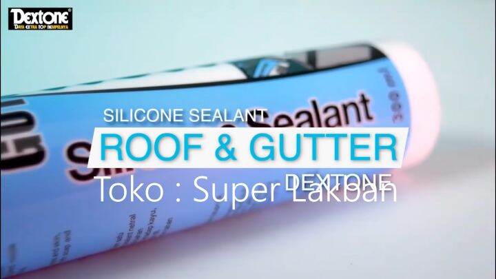 Dextone Silicone Sealant Roof Lem Atap Talang Bocor Tahan Panas Netral ...