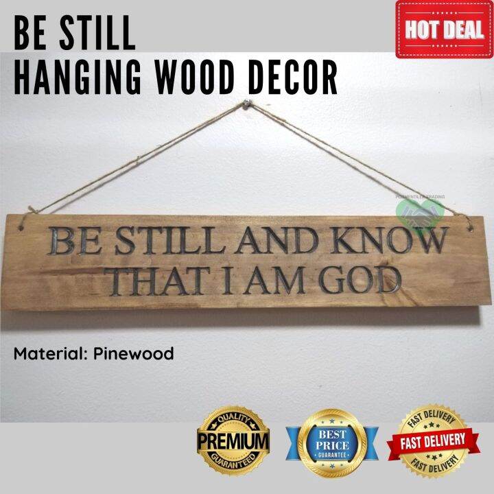 Wooden Wall Decoration Be Still and Know that I am God Pinewood Hanging ...