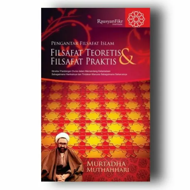 FILSAFAT TEORITIS DAN FILSAFAT PRAKTIS Pengantar filsafat Islam - Murtadha Muthahhari | Lazada ...