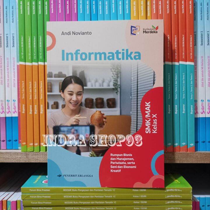 Buku Informatika Rumpun Bisnis Kelas 1/X 10 SMK Kurikulum Merdeka Erlangga | Lazada Indonesia