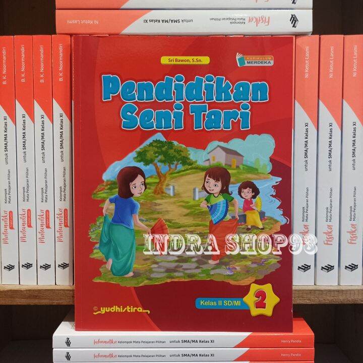 Buku Pendidikan Seni Tari Kelas 2 SD/Mi Yudhistira Kurikulum Merdeka | Lazada Indonesia
