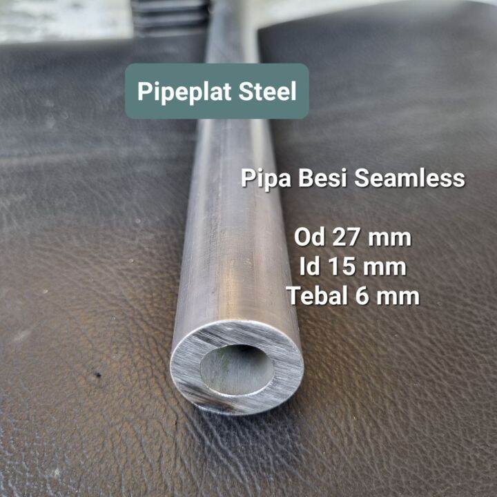 Pipa Besi Seamless Od 27 Id 15 mm Tebal 6 mm Panjang 25 cm | Lazada ...
