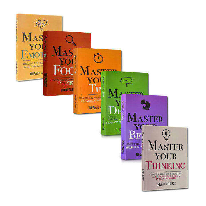 Master Your Emotions Thinking Focus Beliefs Desting Time By Thibaut Meurisse A Practical Guide ...