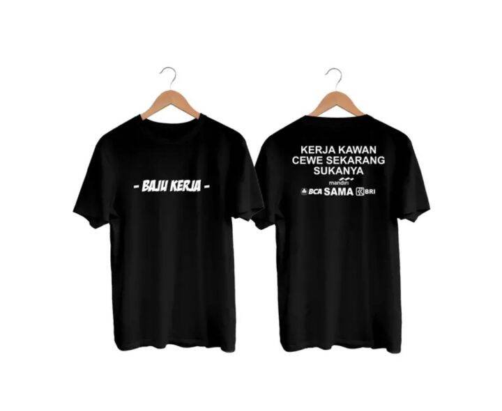 KAOS BAJU KATA KATA KERJA KAWAN CEWEK SEKARANG SUKANYA MANDIRI BCA SAMA ... KAOS BAJU KATA KATA KERJA KAWAN CEWEK SEKARANG SUKANYA MANDIRI BCA SAMA ...