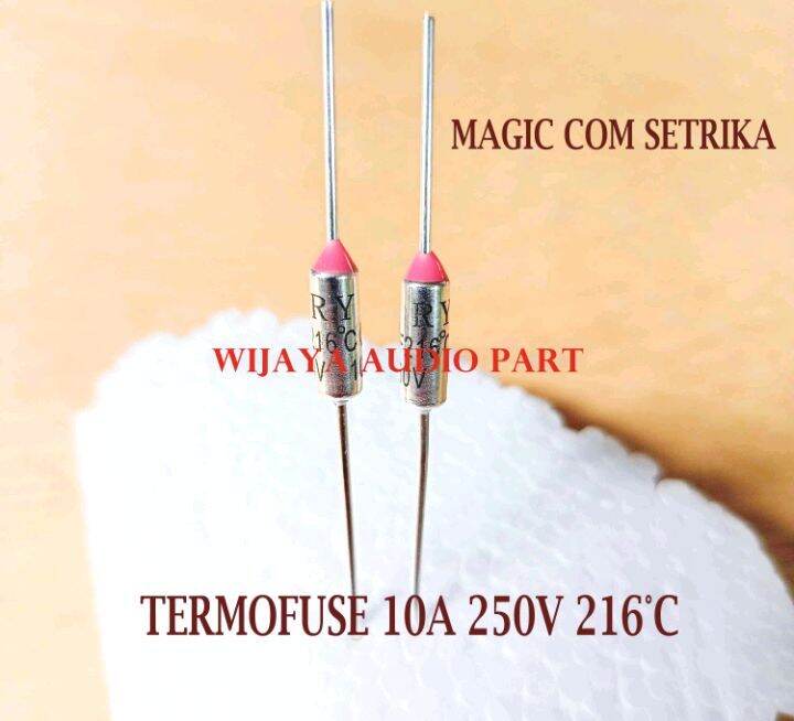 FUSE THERMAL THERMOFUSE TERMOFUSE 10A 250V 216°C MAGIC COM SETRIKA ...
