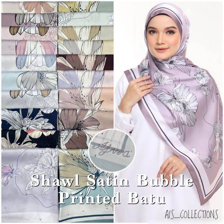 SHAWL PRINTED BATU SATIN BUBBLE BERCORAK BUNGA DAN PELBAGAI WARNA 🔥🔥🔥🤩 ...