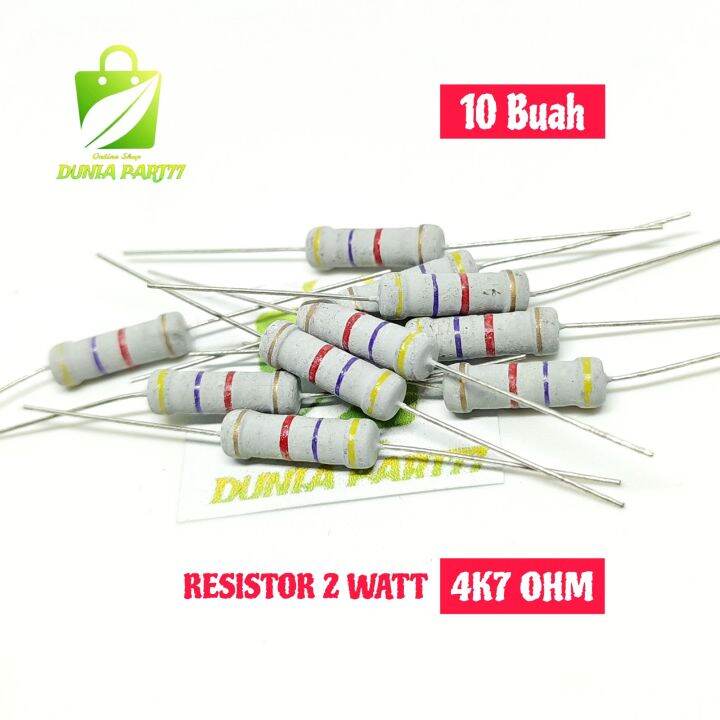 (10 bh) RESISTOR 2 WATT 4K7 OHM RESISTOR 2W 4K7 OHM RESISTOR 2WATT 4K7 ...