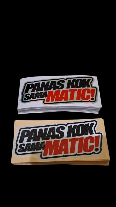 STICKER PANAS KOK SAMA MATIC CUTTING | Lazada Indonesia
