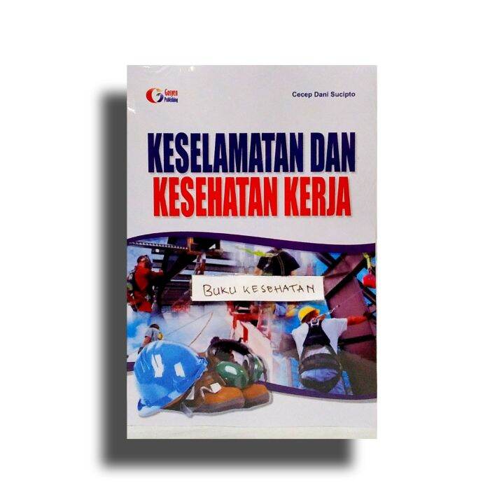 Buku ( K3) KESELAMATAN DAN KESEHATAN KERJA CECEP.. ORIGINAL | Lazada ...