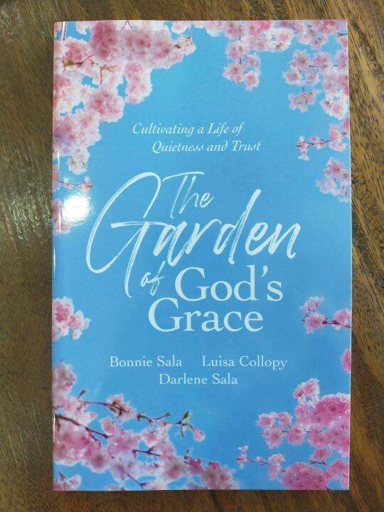 The Garden of God's Grace: Cultivating a Life of Quietness and Trust ...