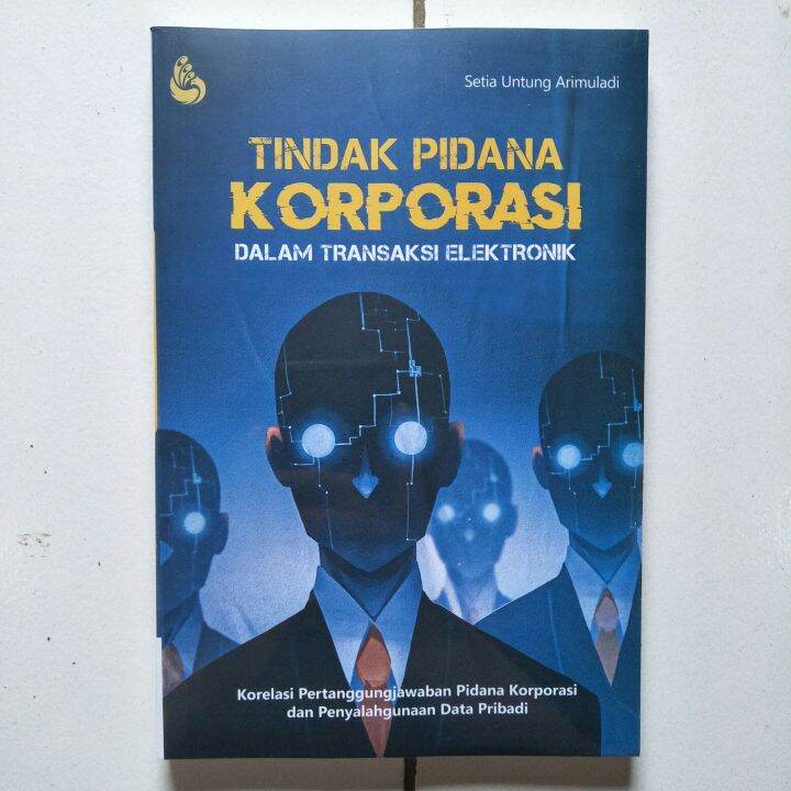 Buku Original Tindak Pidana Korporasi dalam Transaksi Elektronik - Buku ... Buku Original Tindak Pidana Korporasi dalam Transaksi Elektronik - Buku ...