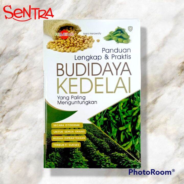 Garuda Pustaka | Buku Panduan Lengkap & Praktis Budidaya Kedelai Yang ...