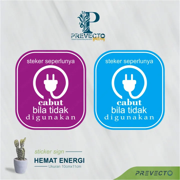 Sticker Himbauan Hemat Energi / Steker Seperlunya Cabut Bila Tidak ...