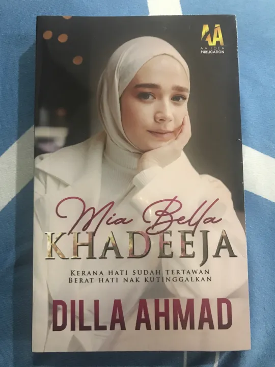 NOVEL BARU MIA BELLA KHADEEJA KARYA DILLA AHMAD | Lazada