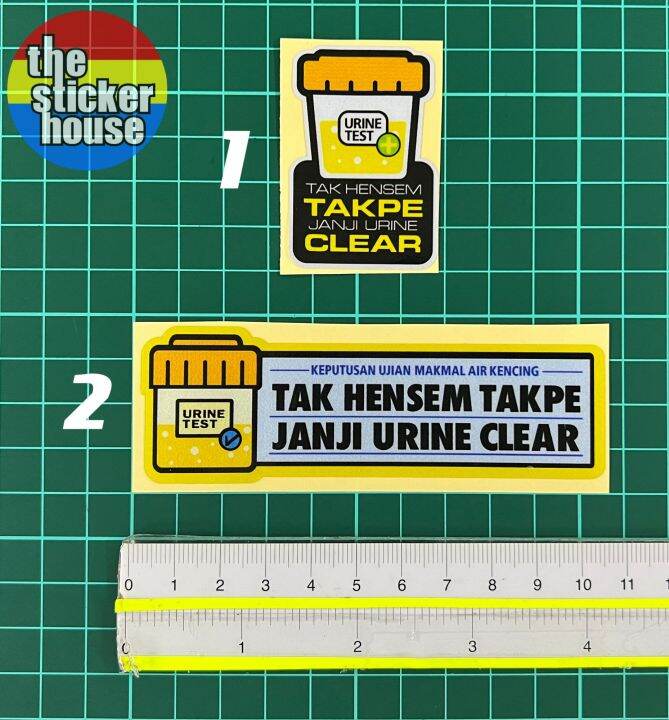 AYAT PERKATAAN ( TAK HENSEM TAKPE JANJI URINE CLEAR ) STICKER PRINTING ...