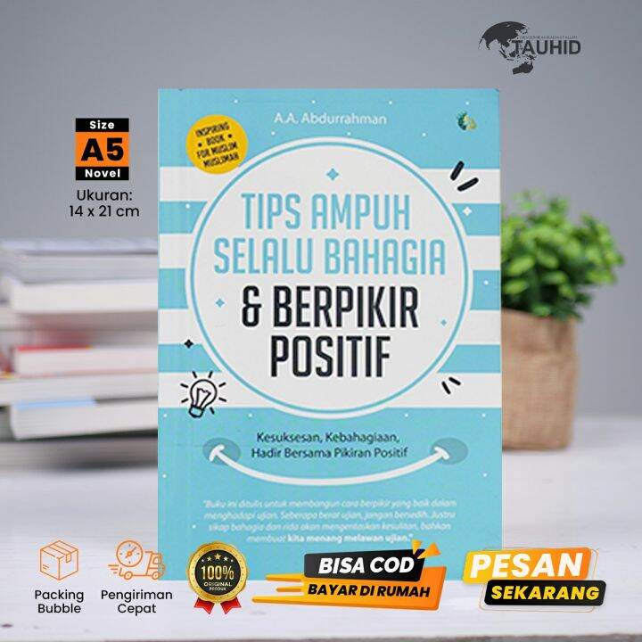 Buku Tips Ampuh Selalu Bahagia & Berpikir Positif – Buku Motivasi Islam Berpikir Positif Soft ...