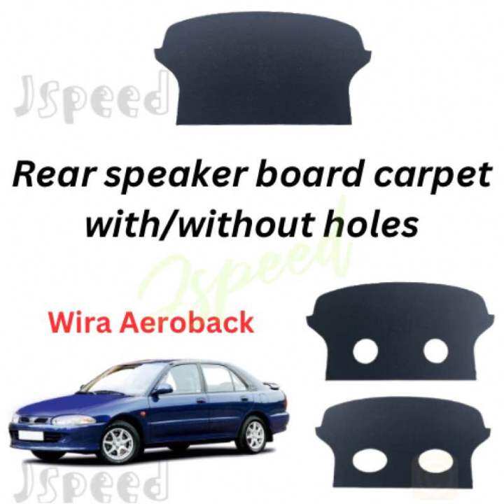 Proton Wira Aeroback bonet rear speaker board with black carpet | Lazada