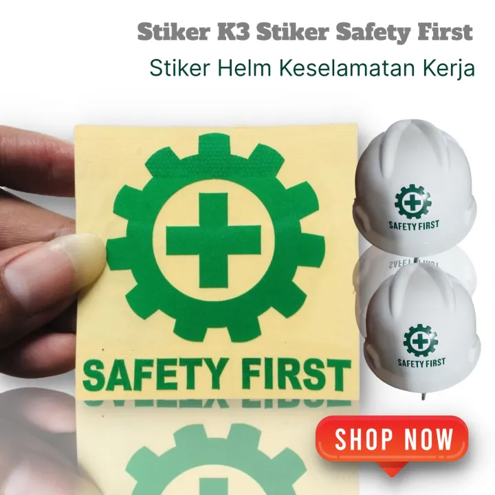 Stiker Safety First Stiker Helm K3 Stiker Keselamatan Kerja Stiker Helm ...