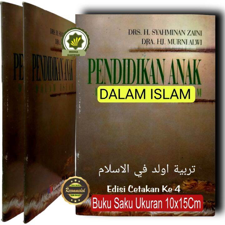 Buku Saku Tentang PENDIDIKAN ANAK DALAM ISLAM Tarbiyatul Aulad Fil ...