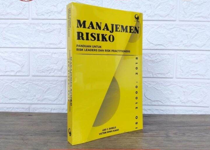BUKU MANAJEMEN RISIKO PANDUAN UNTUK RISK LEADERS DAN RISK PRACTITIONERS ISO 31000 : 2018 ...