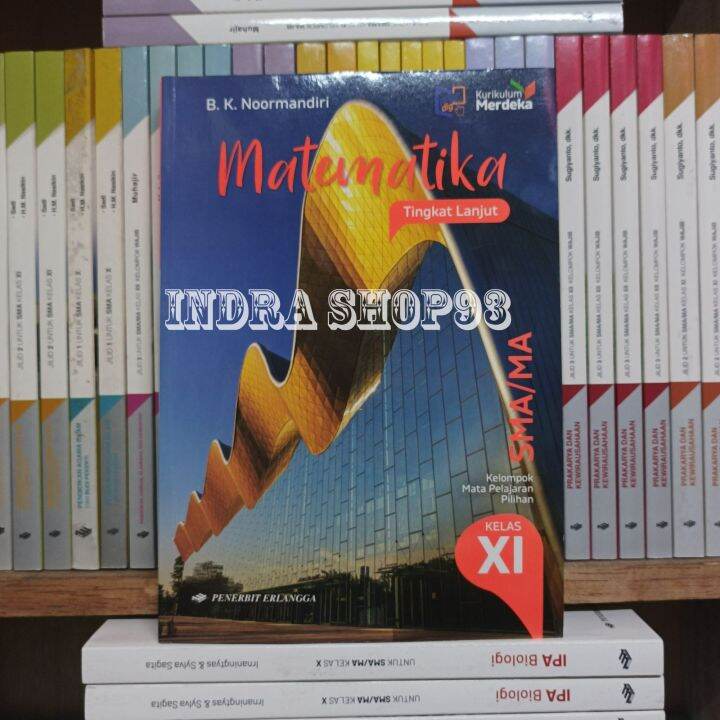 Buku Matematika Tingkat Lanjut Kelas 2/XI 11 SMA Erlangga Kurikulum Merdeka | Lazada Indonesia