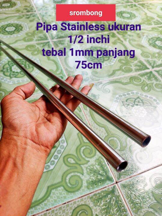 Pipa Stainless Stell ukuran 1/2 inchi tebal 1mm panjang 75cm Serombong ...