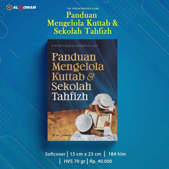 Buku Panduan Mengelola Kuttab & Sekolah Tahfizh | Lazada Indonesia