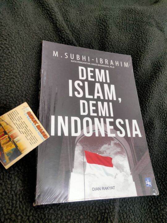 Demi islam demi Indonesia Oleh M Subhi Ibrahim | Lazada Indonesia