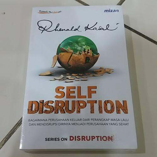 Self Disruption - Rhenald Kasali | Lazada Indonesia