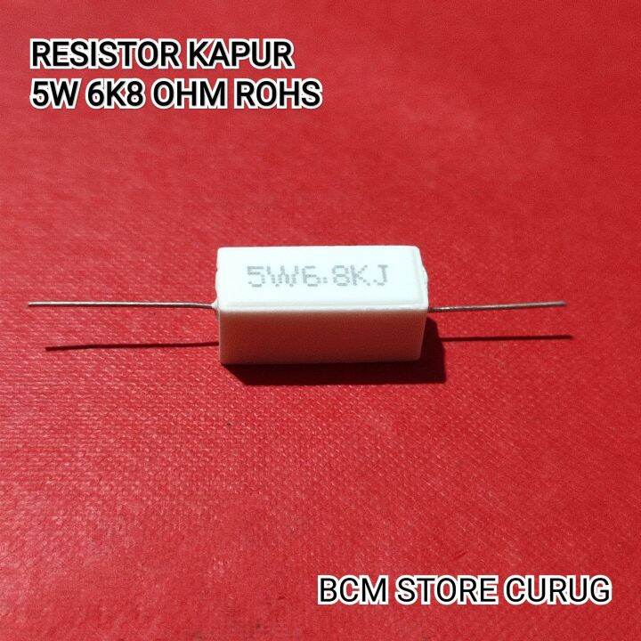 RESISTOR KAPUR 5W 5WATT 6K8 OHM ROHS | Lazada Indonesia