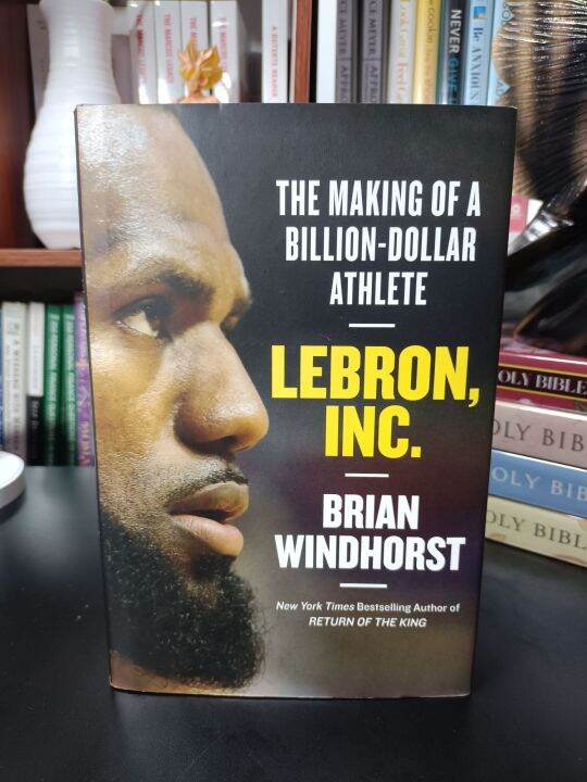 LEBRON, INC. : THE MAKING OF A BILLION-DOLLAR ATHLETE by BRIAN ...