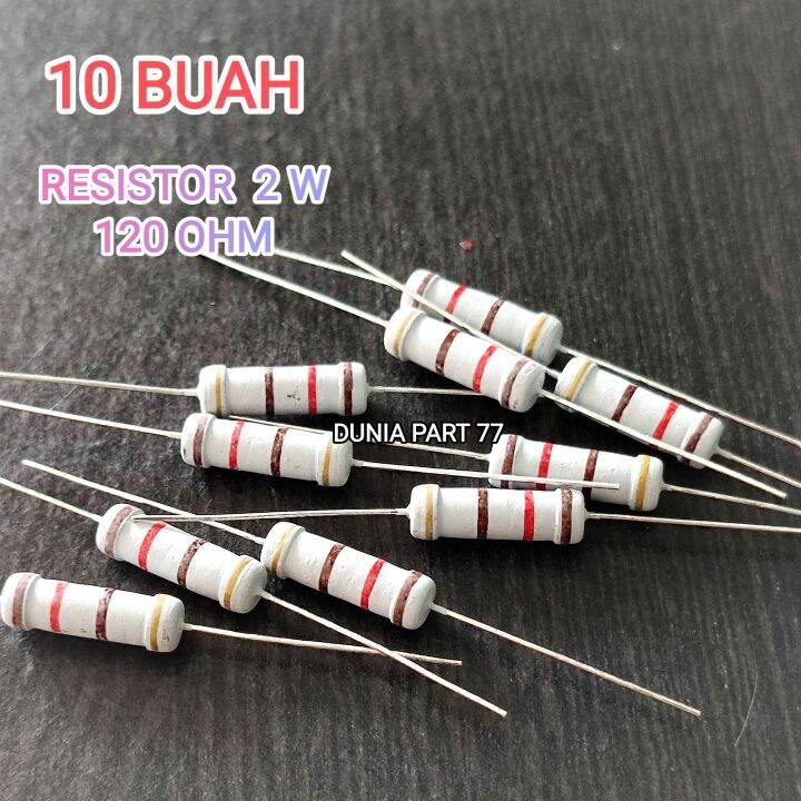 (10 bh) RESISTOR 2 WATT 120 OHM RESISTOR 2W 120 OHM RESISTOR 2WATT 120 OHM | Lazada Indonesia