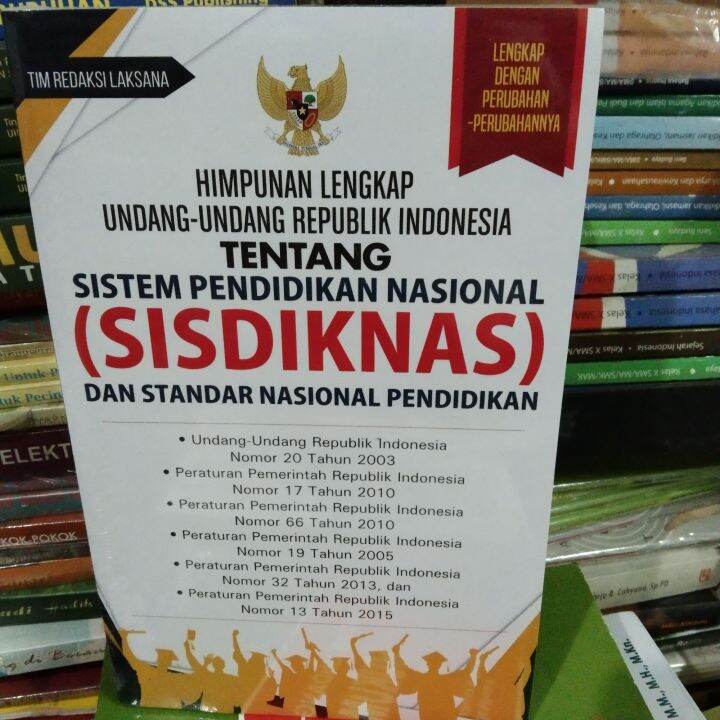 HIMPUNAN LENGKAP UU RI TENTANG SISTEM PENDIDIKAN NASIONAL (SISDIKNAS ...
