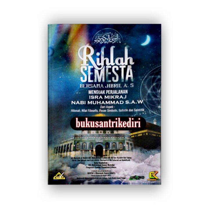 rihlah semesta bersama Jibril AS menguak perjalanan isro mi'roj nabi ...