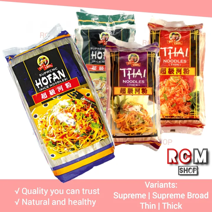 Hofun / Hofan ( Supreme / Supreme Broad ) / Pad Thai Noodles ( Thin ...