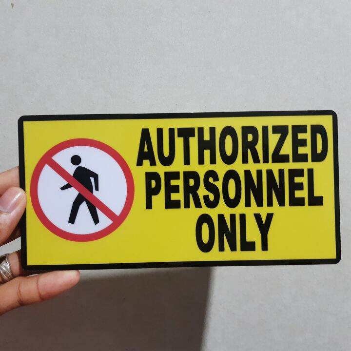 AUTHORIZED PERSONNEL ONLY SIGN PVC TYPE WATERPROOF AND NON-FADING ...