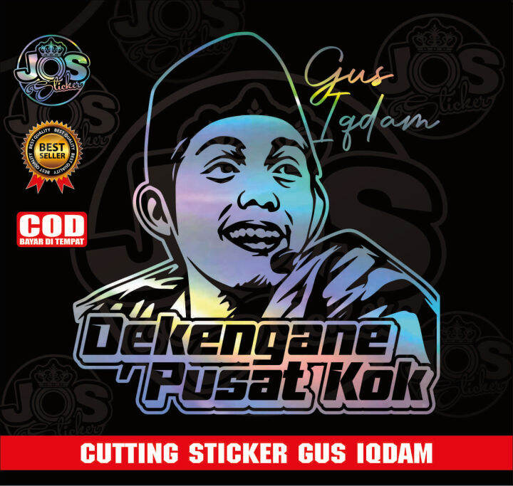 Sticker viral gus iqdam dekengane pusat,sticker mobil, stickerhologram ...