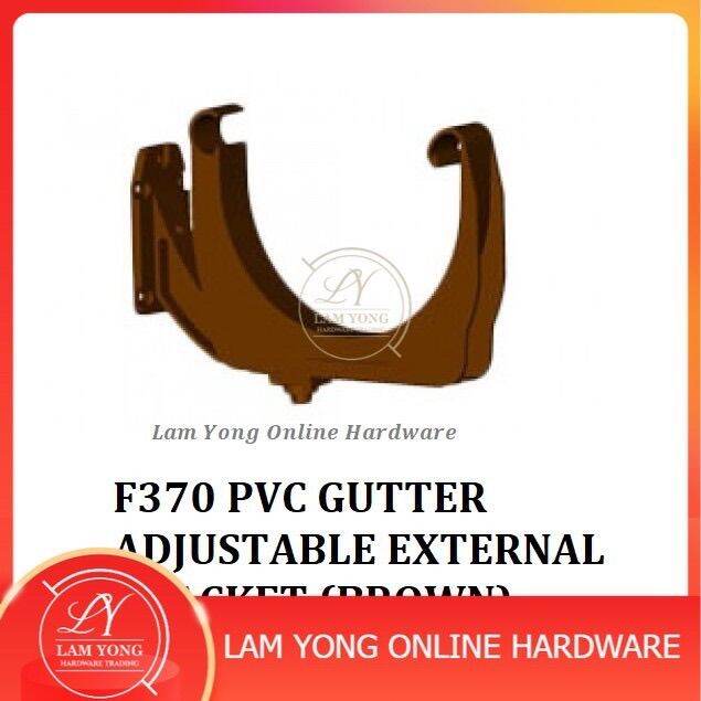 F370 GUTTER PVC ADJUSTABLE EXTERNAL BRACKET (BROWN) | Lazada